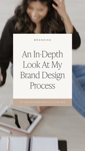 An In-Depth Look At My Brand Design Process | Studio Crescent